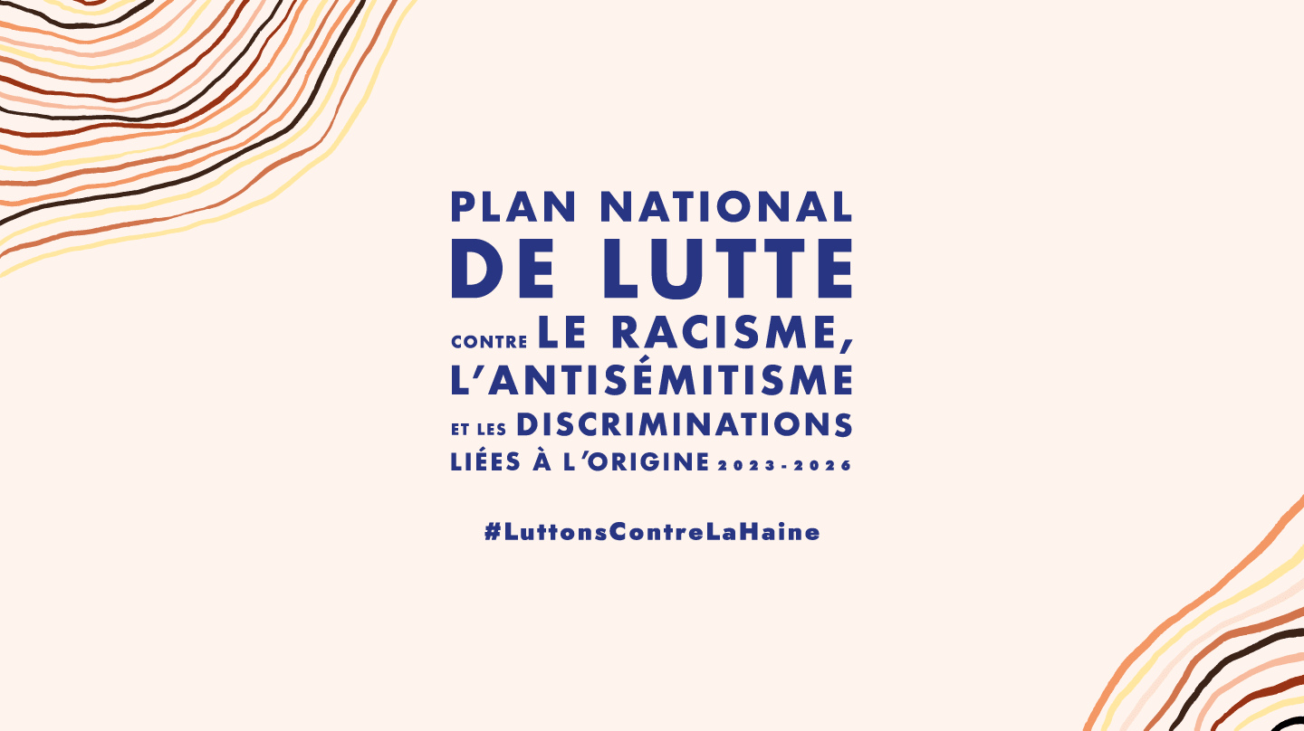 Un nouveau plan de lutte contre le racisme, l'antisémitisme et les ...